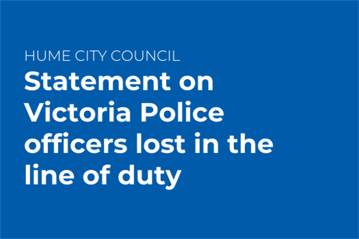 Statement on Victoria Police officers lost in the line of duty - Hume ...